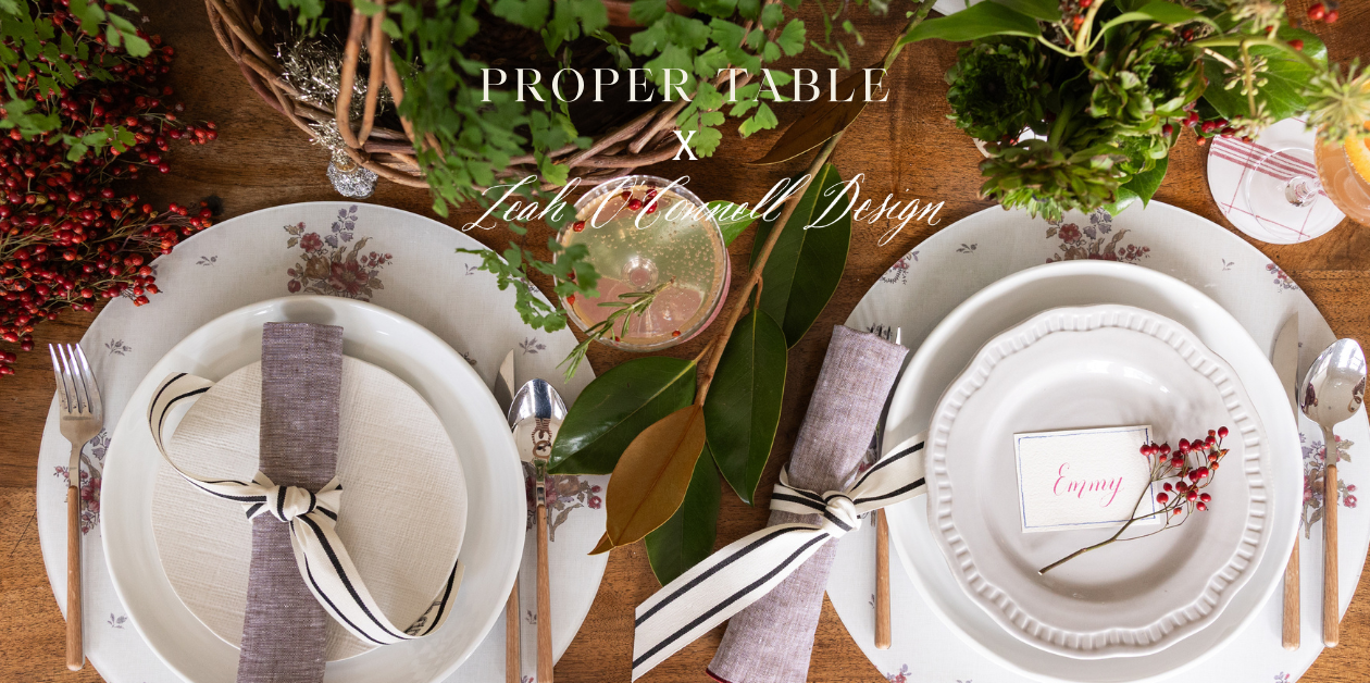 Proper Table x Leah O'Connell – Proper Table Co.